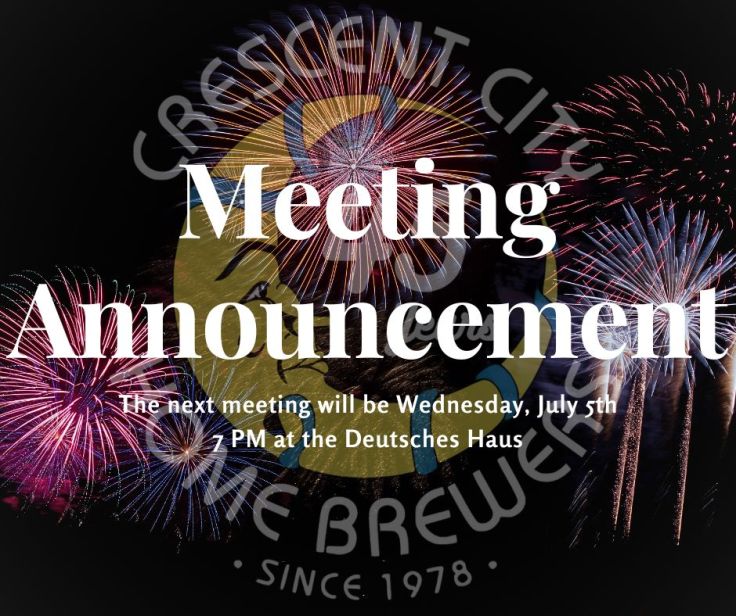 July Meeting Announcement – Crescent City Homebrewers