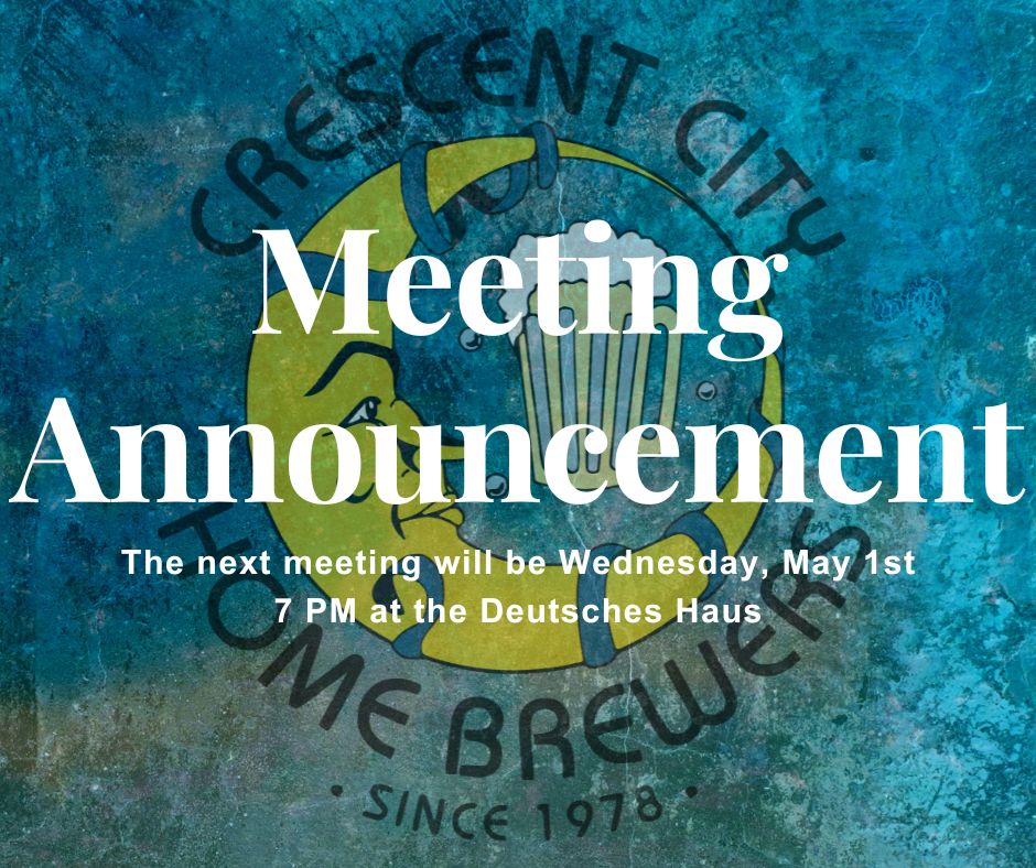 May Meeting Announcement – Crescent City Homebrewers